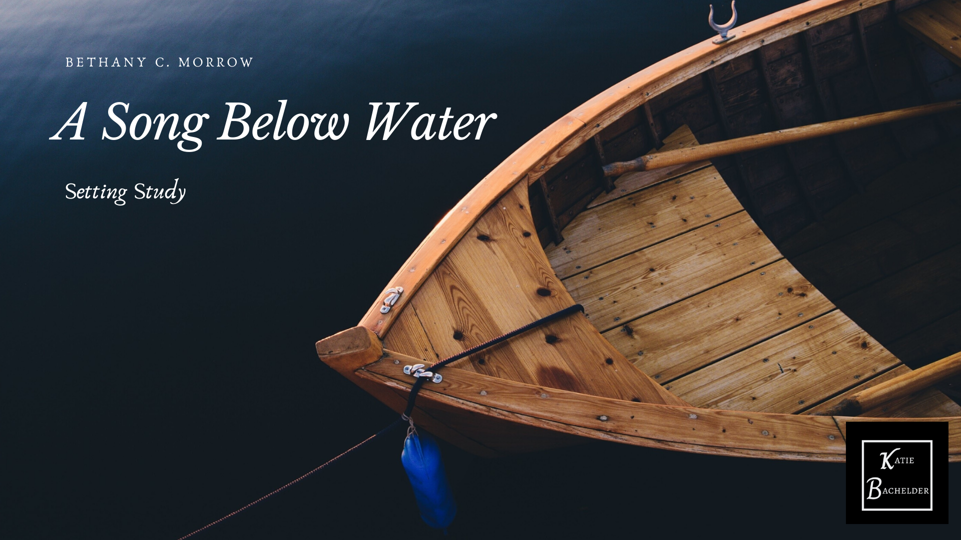 Setting Study: A Song Below Water – Katie Bachelder