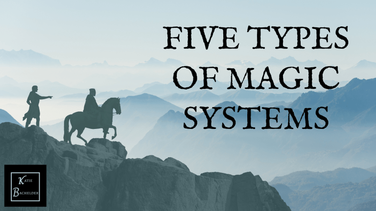 Five Types of Magic Systems – Katie Bachelder