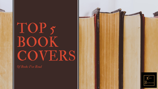 Top 5 Book Covers of Books I’ve Read – Katie Bachelder