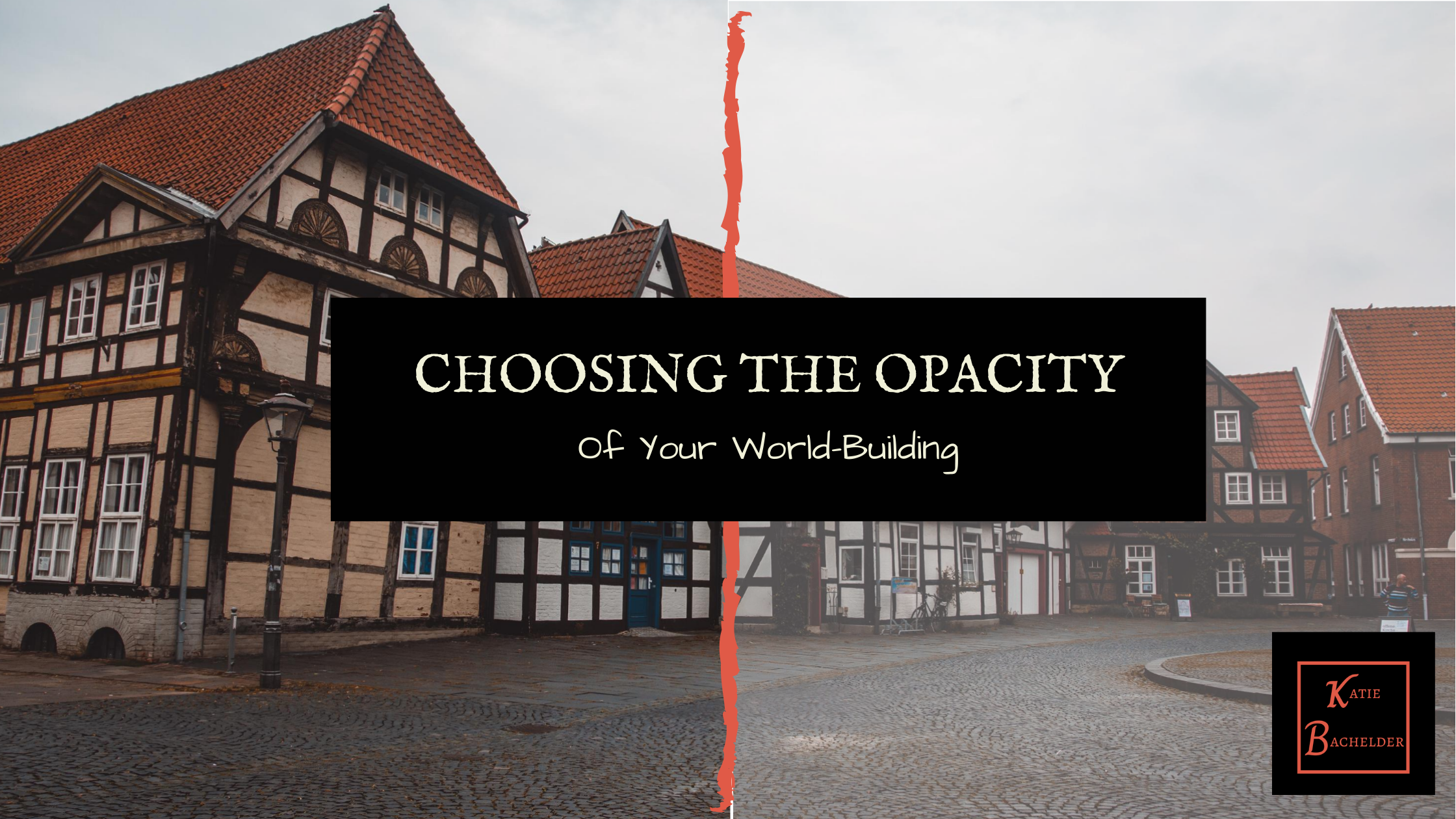 Choosing the Opacity of Your World-Building – Katie Bachelder