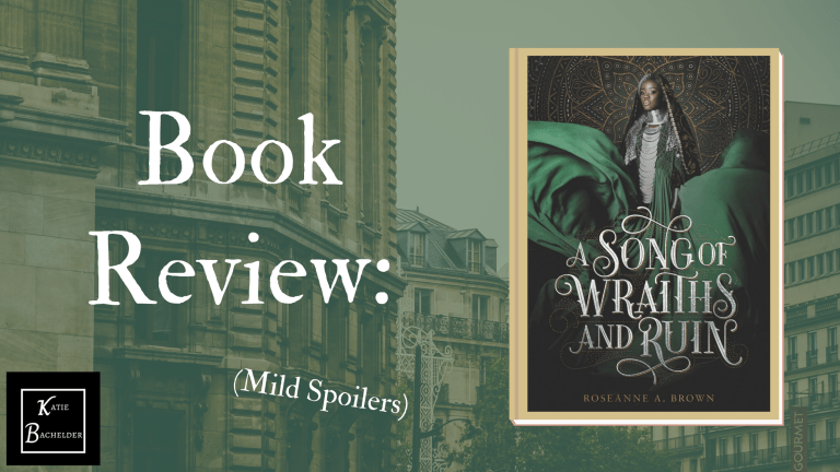 A Song of Wraiths And Ruin: Book Review – Katie Bachelder