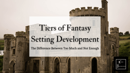 Tiers of Fantasy Setting Development – Katie Bachelder
