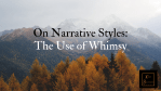On Narrative Styles: The Use of Whimsy – Katie Bachelder